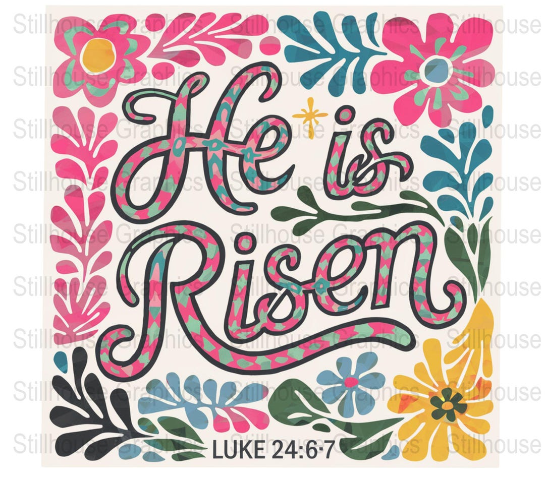 He is Risen Png, Christian Easter Sublimation Design, Matthew 6 8 Bible ...