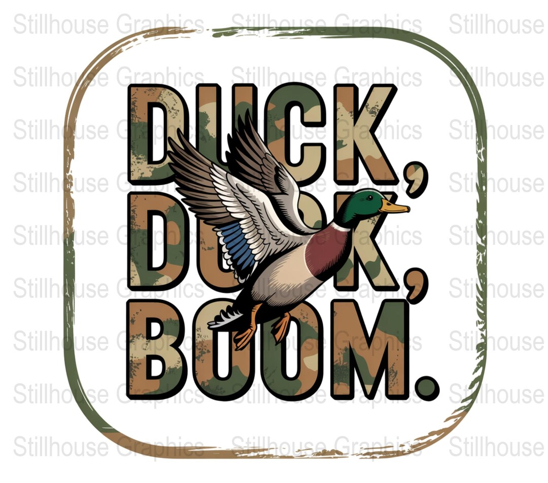 Duck Duck Boom PNG, Bold Script Camo Brush Stroke Hunting Shirt Design ...