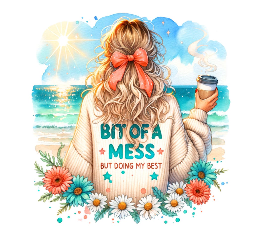 Bit of a Mess but Doing My Best Anxiety PNG, Funny Design, Sublimation ...