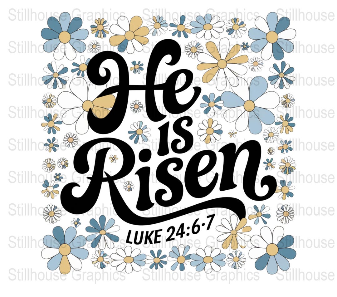 He is Risen Png, Christian Easter Sublimation Design, Matthew 6 8 Bible ...