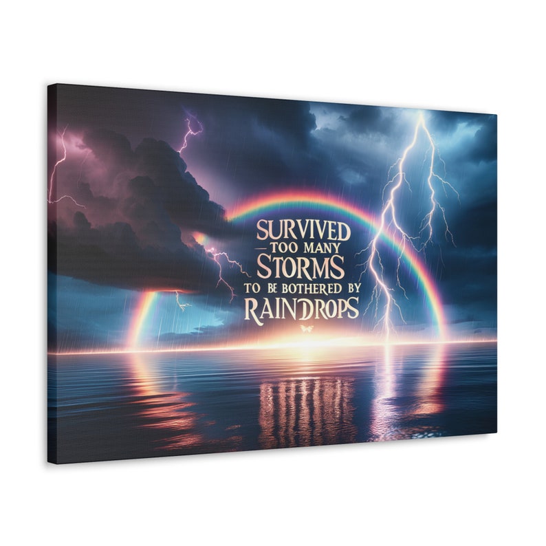 Survived Too Many Storms to Be Bothered by Raindrops Motivational Wall ...
