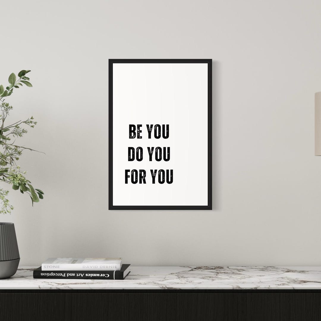 Be You Do You for You Poster, Quotes Art, Quotes Poster, Inspiration ...