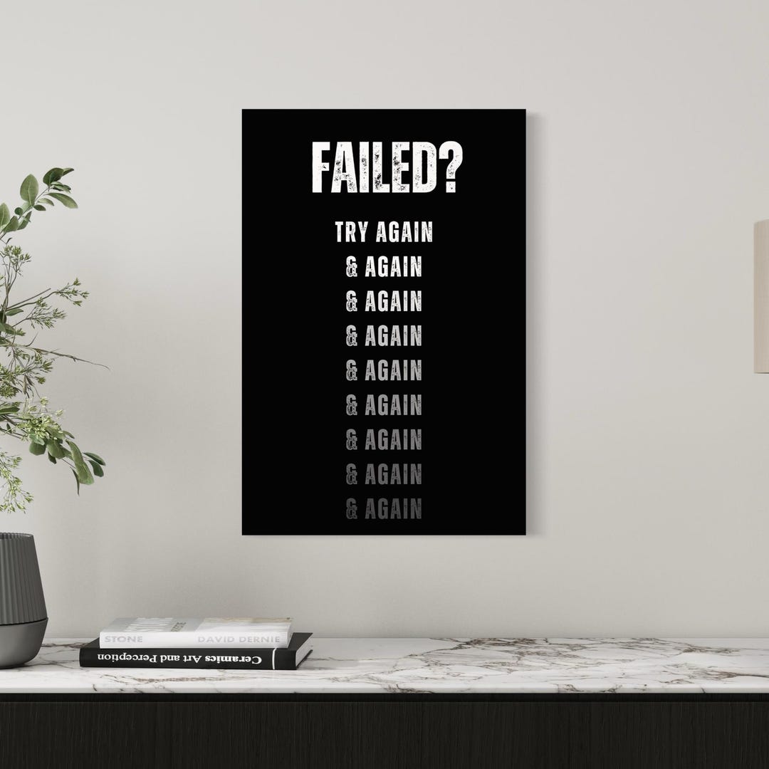 Failed Try Again Motivational Wall Art for Entrepreneurs, Hard Work ...