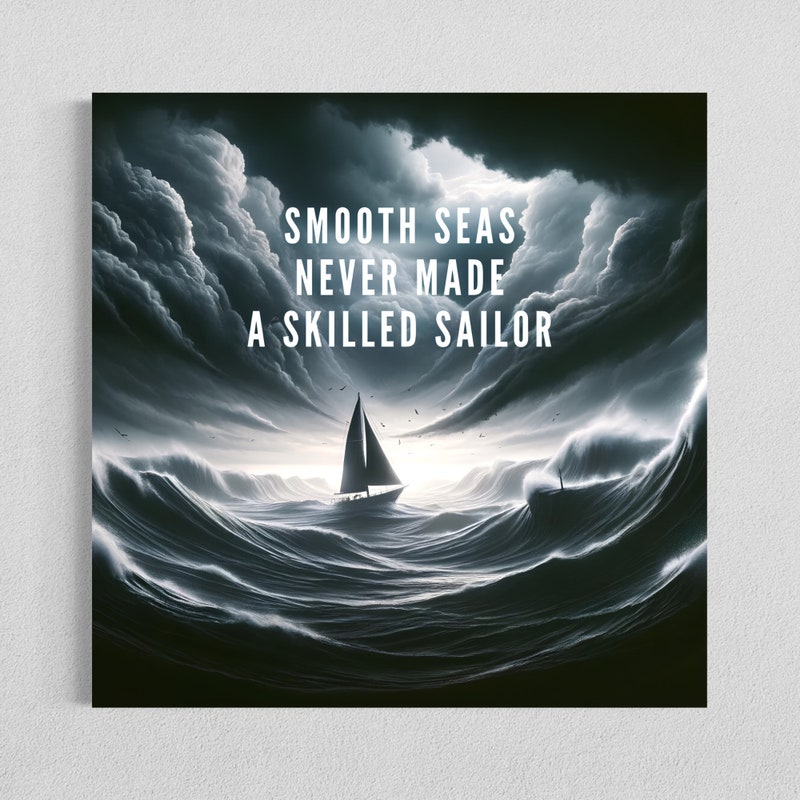 A Smooth Sea Never - Etsy