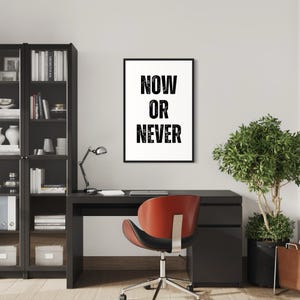 Now or Never Motivational Poster: Bold Typography Wall Art - Etsy