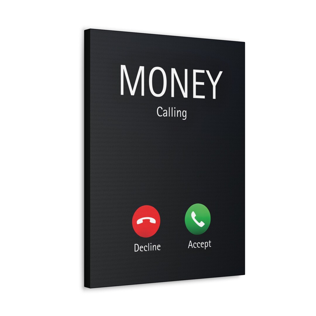 Money is Calling Motivational Wall Art Canvas Phone Screen Design ...