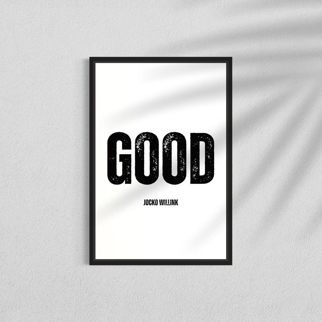 Jocko Willink "good" Quote Art Print | Inspirational Minimalist Wall ...