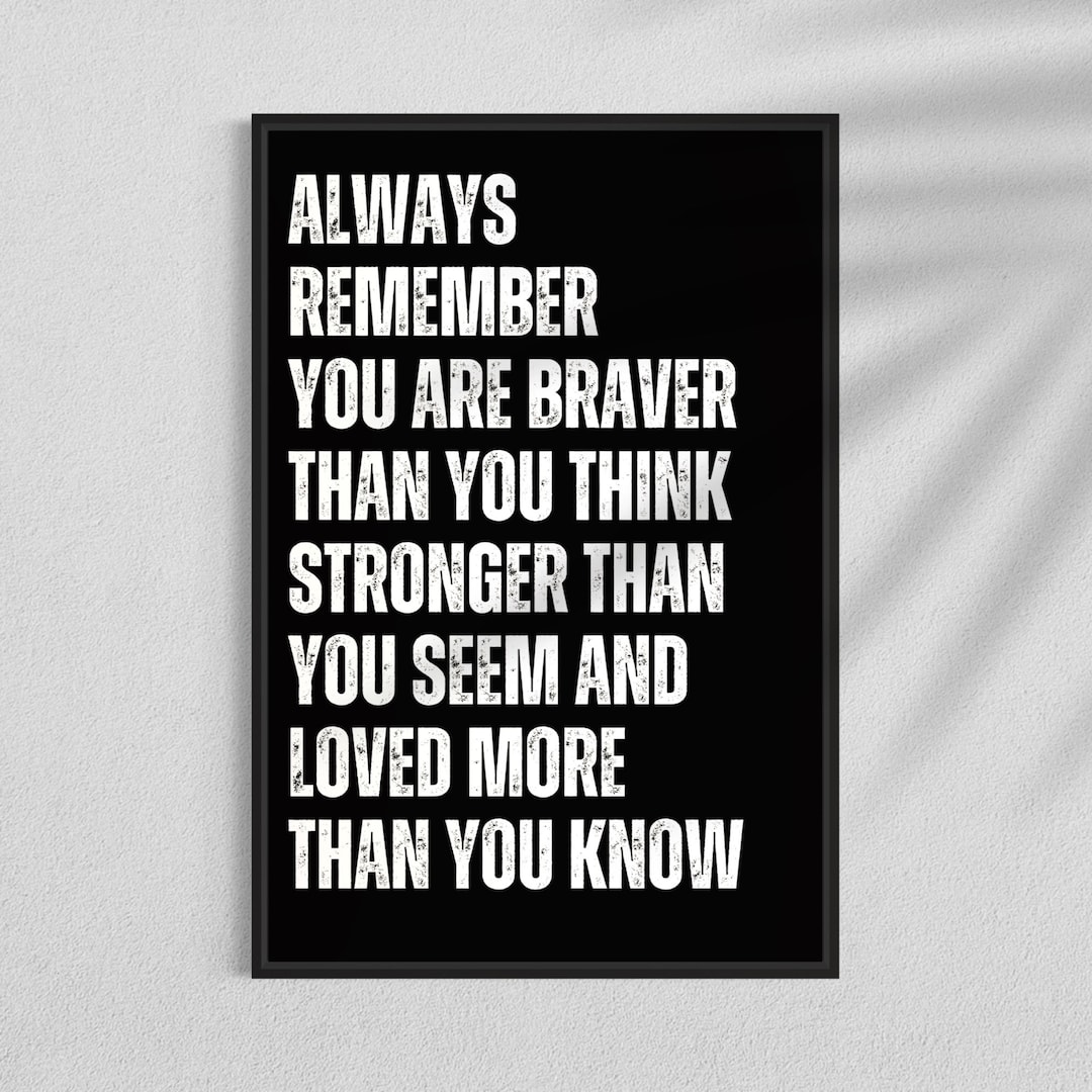 Always Remember You Are Braver Than You Think Wall Art Motivational ...