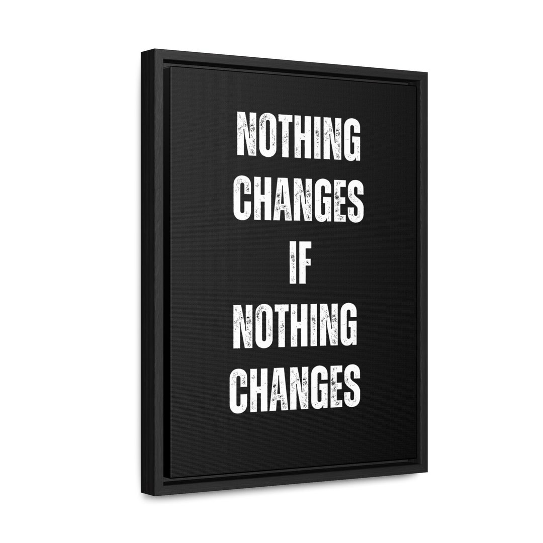 Nothing Changes If Nothing Changes... Quote Motivational Poster, Wall ...
