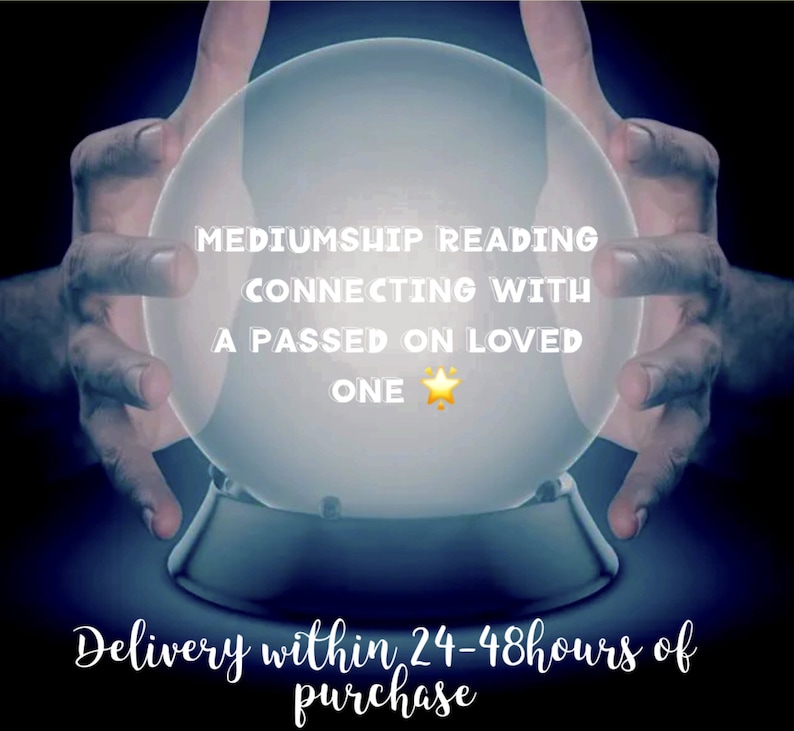 Mediumship Reading Connecting With a Passed on Loved One Psychic ...