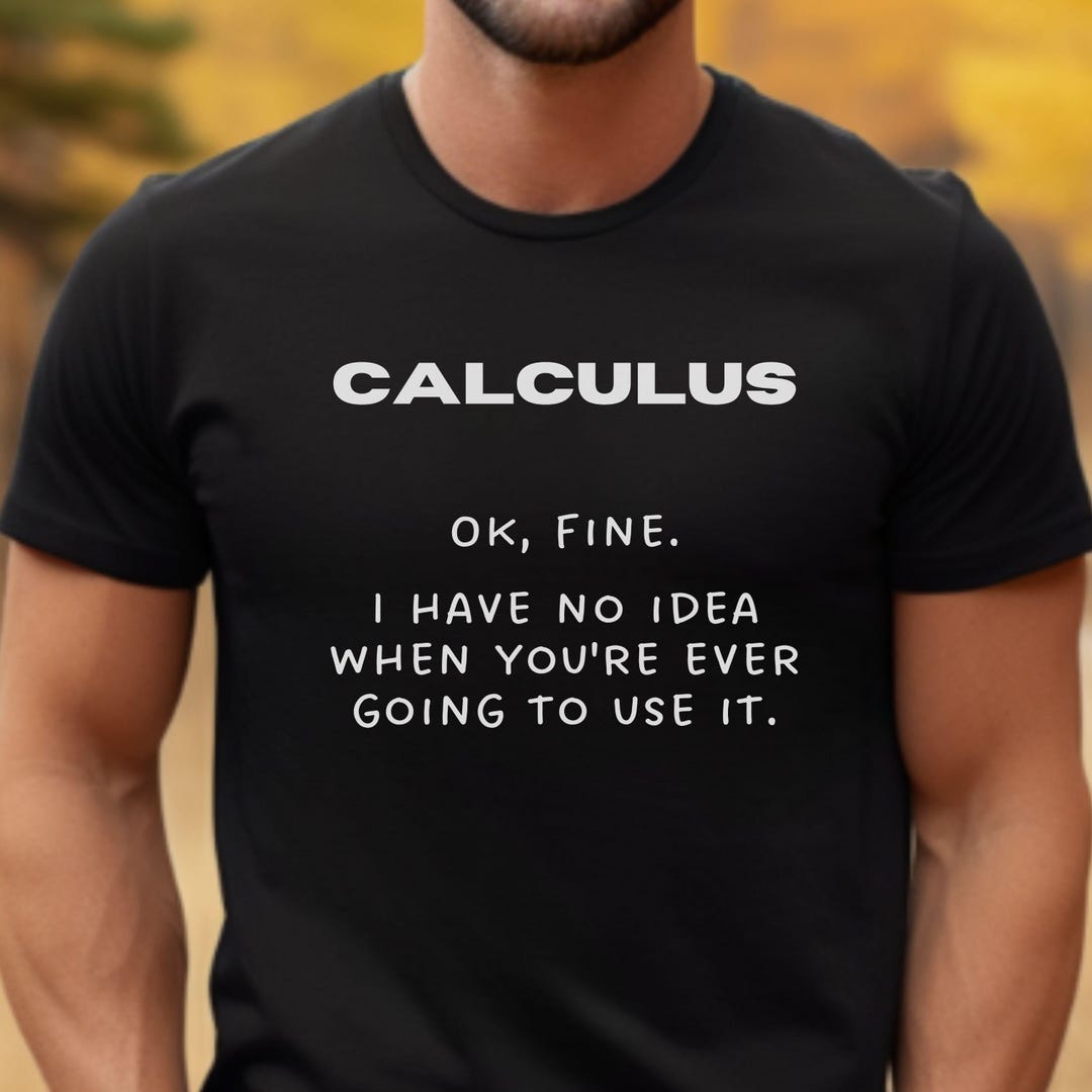 Funny Calculus Teacher Shirt, Math Teacher Tshirt, School Teacher Gift ...