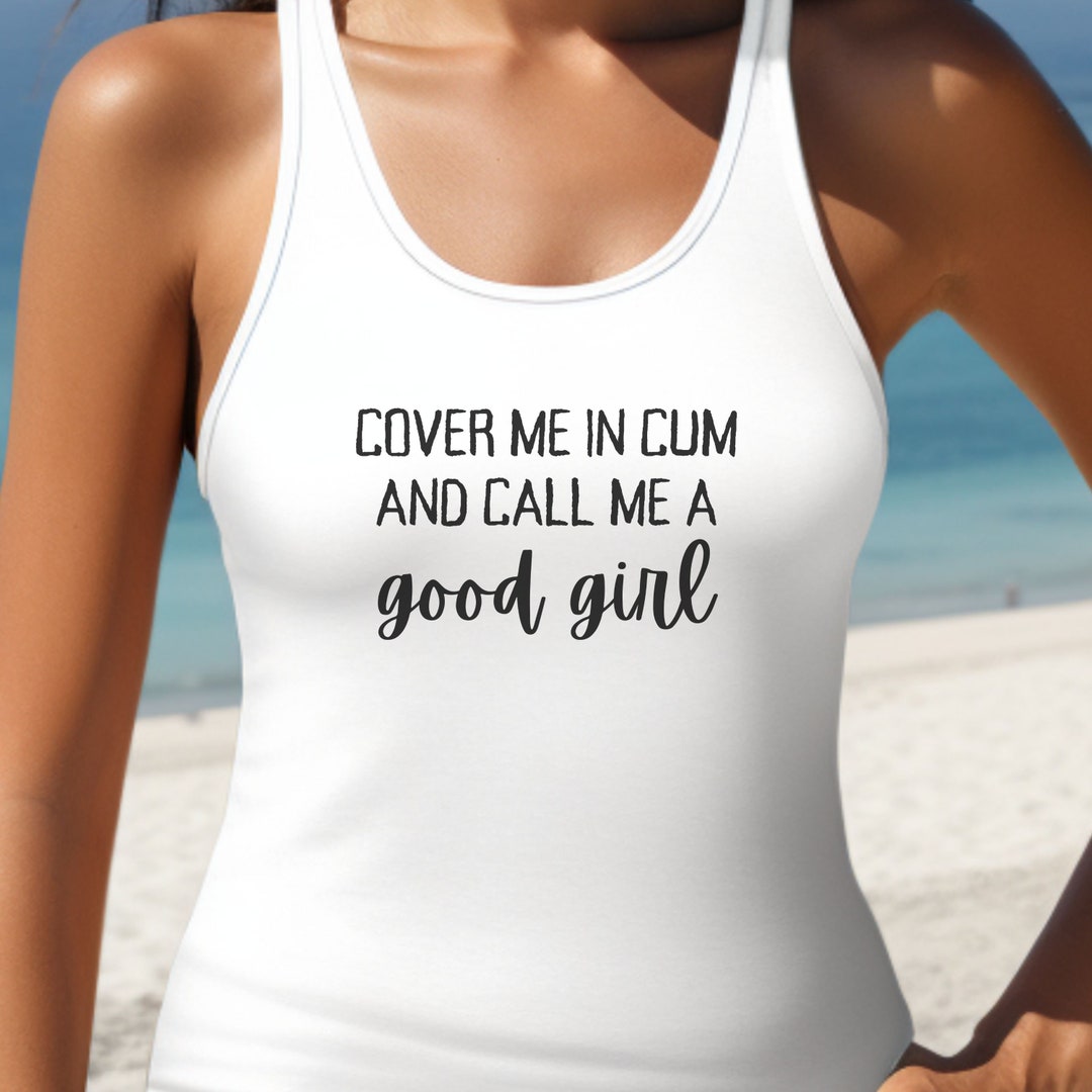 BDSM Cum Shirt, Submissive Tank Top, Cum Slut Shirts, Womens Kinky Gift, Naughty Wife Tank, Cum ...