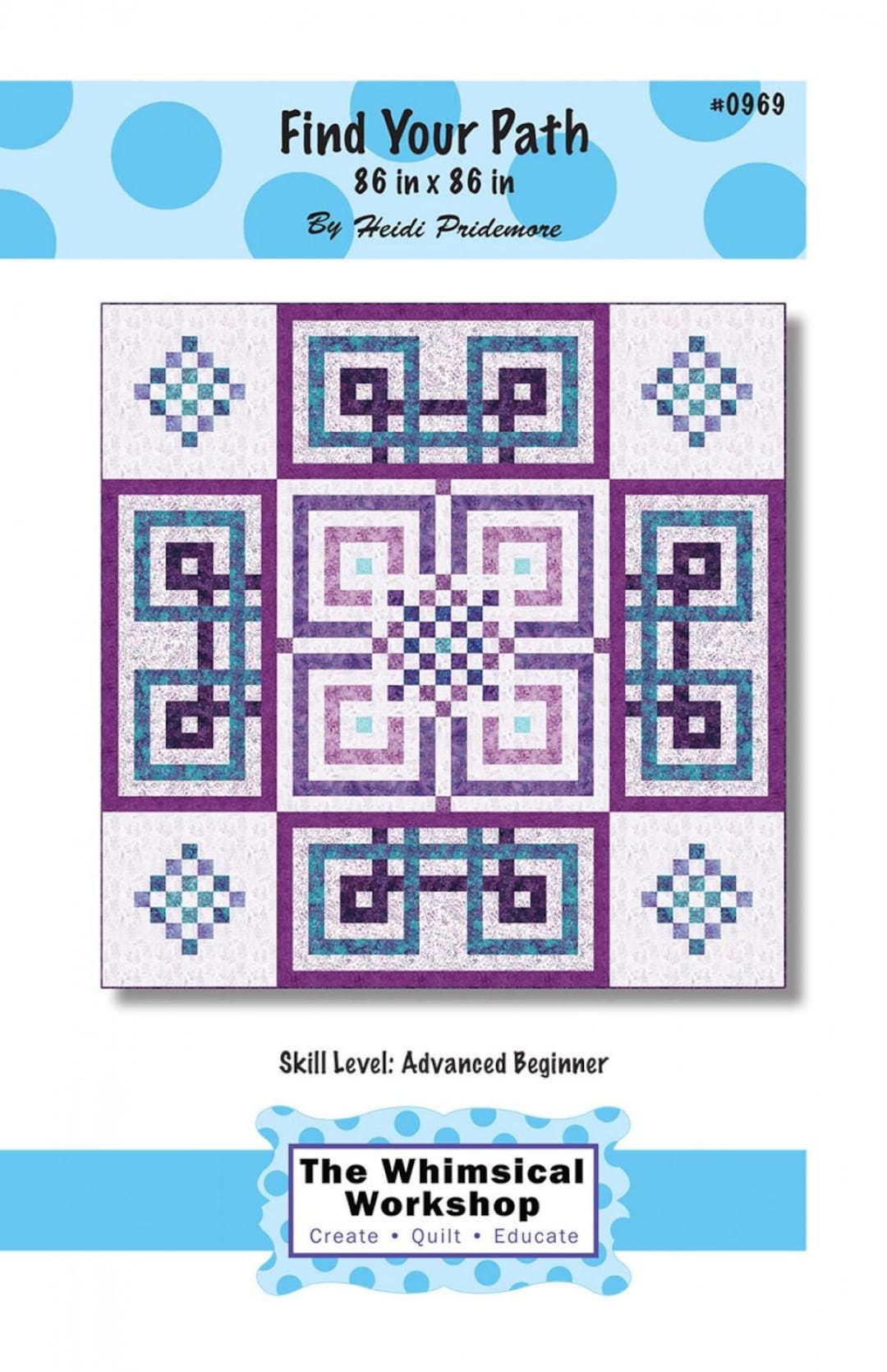 Find Your Path Quilt Pattern 86 X 86 From Whimsical Workshop by Heidi ...