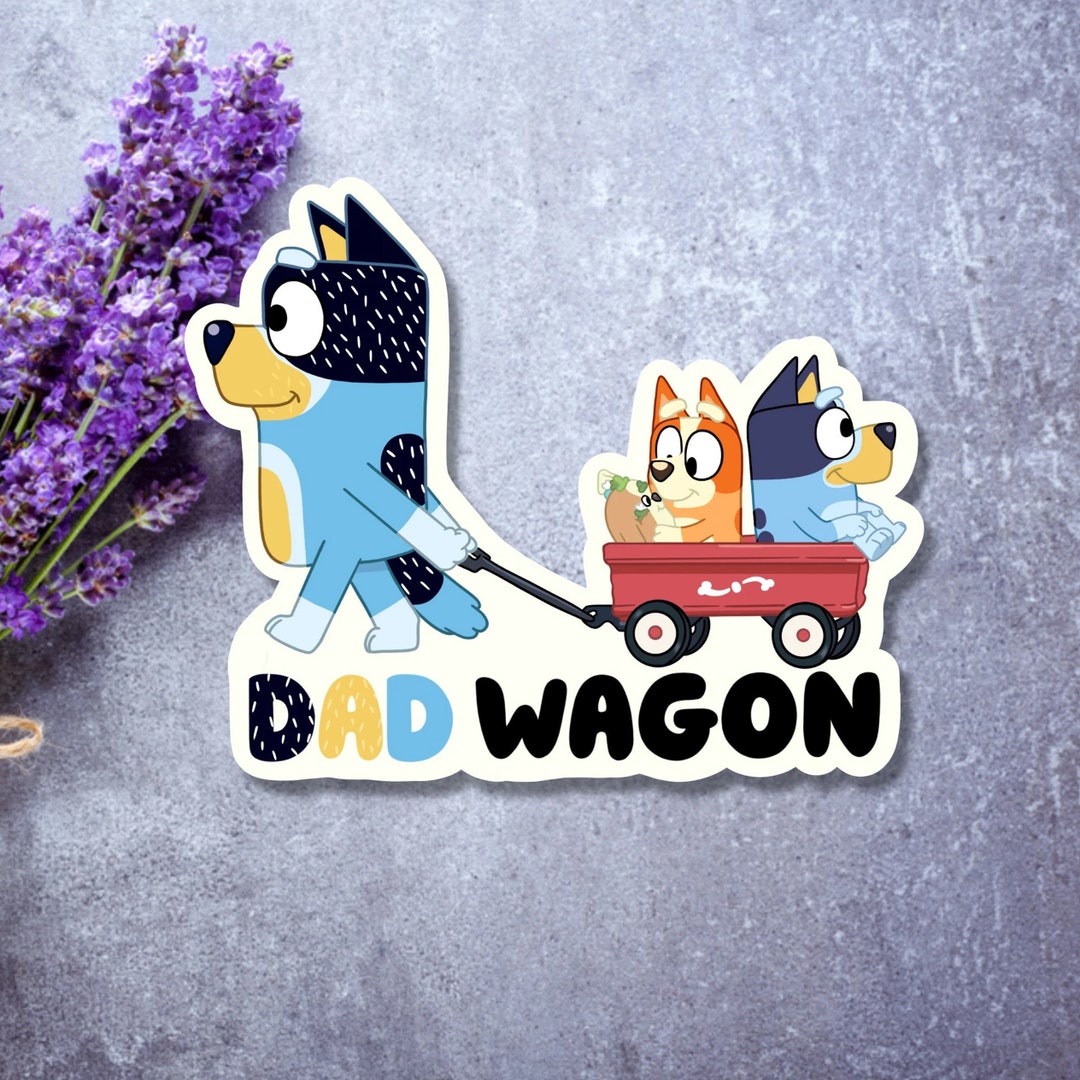 Bluey Dad Wagon Sticker Bluey Dog Sticker, Bluey Stickers Waterproof ...