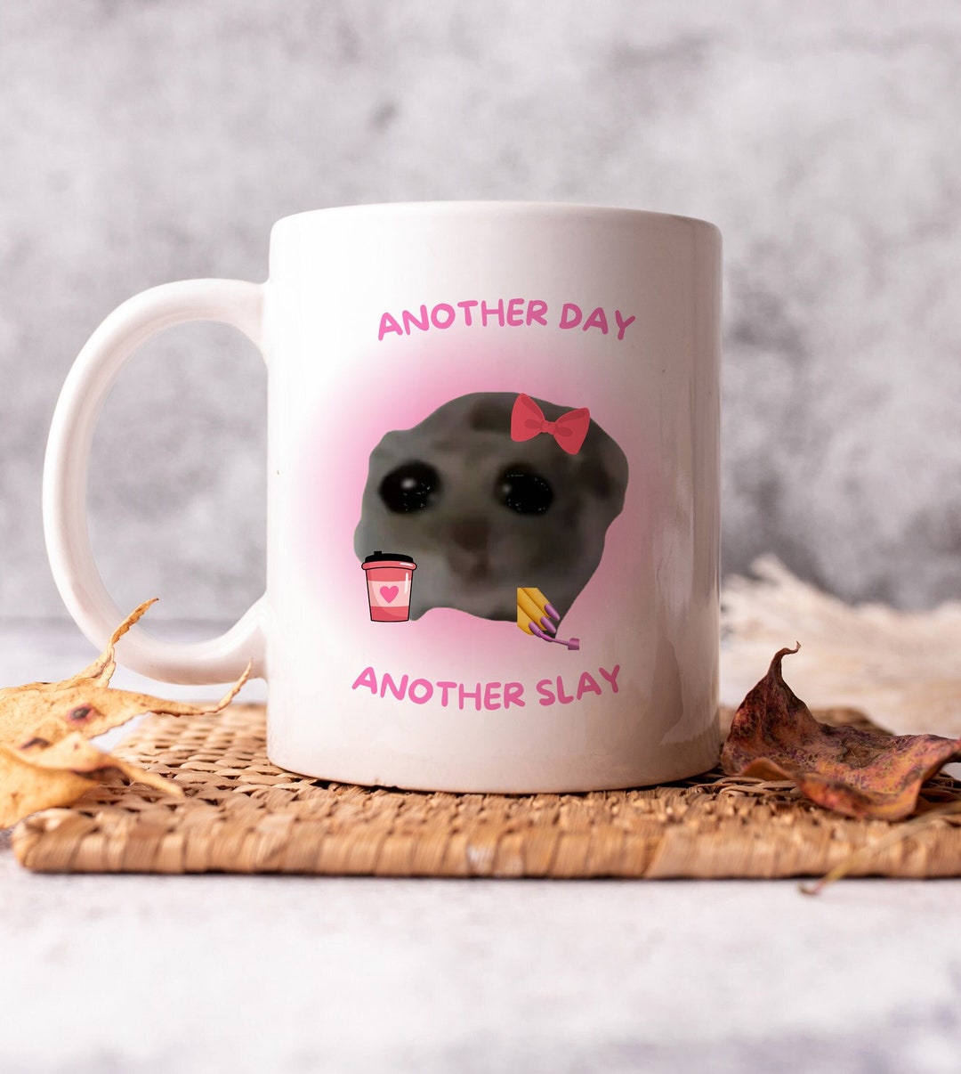 Sad Hamster Mug, Another Day Another Slay, 325ml Ceramic Mug, 11oz Mug ...