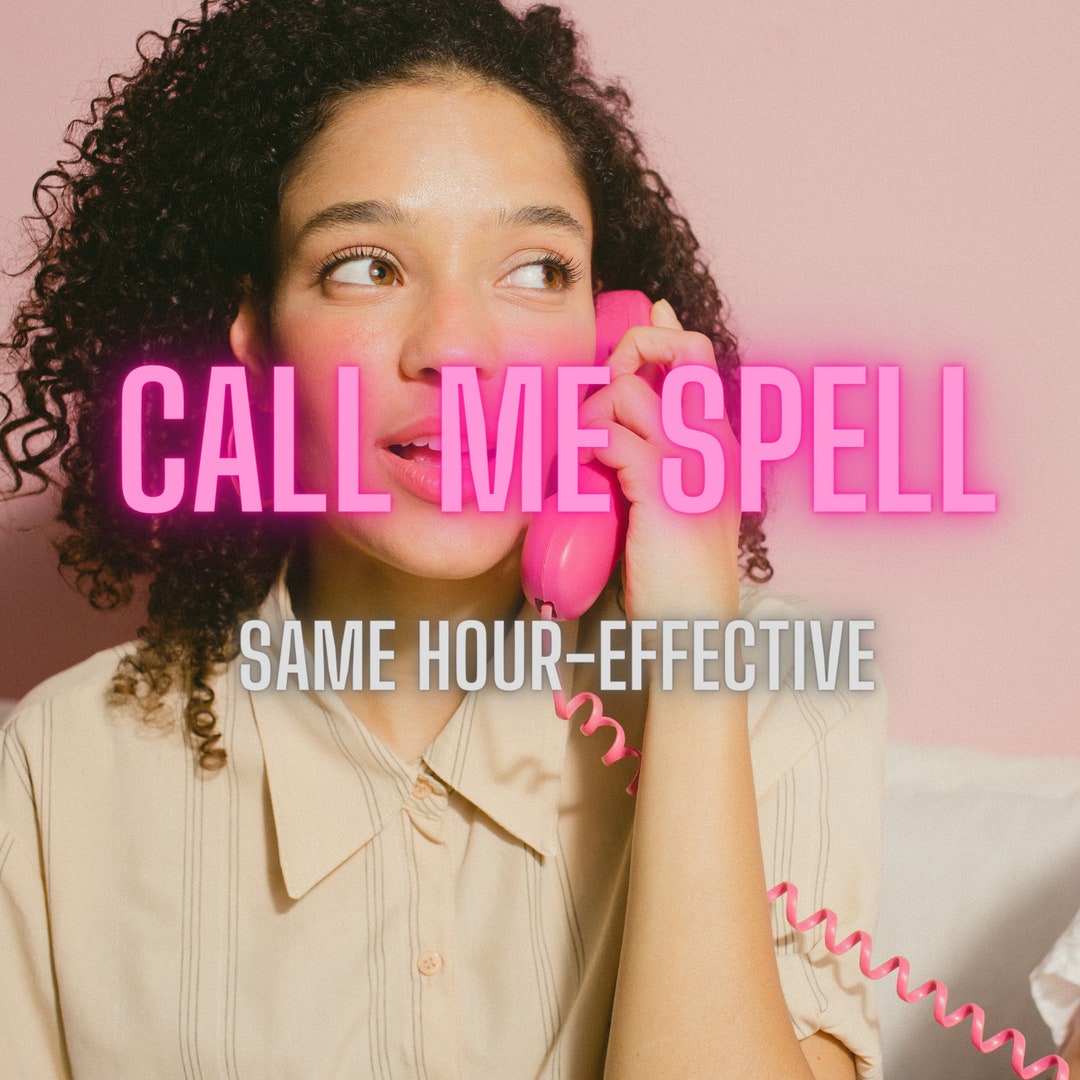 Call Me Spell , Make Them Call You , Obsession Love Spell , Bring Back ...