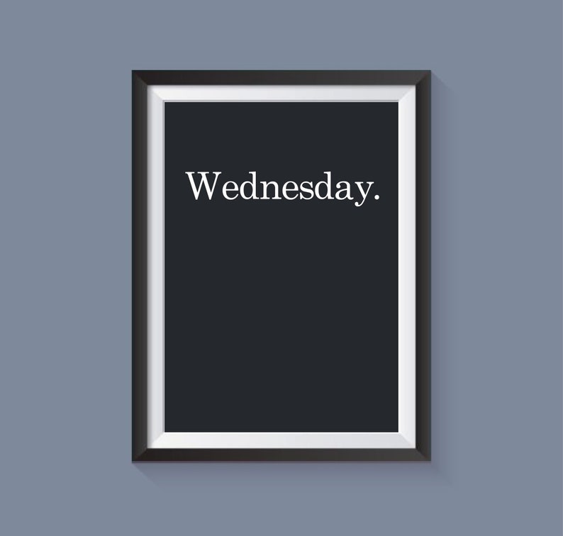 A4 Days of the Week Posters Digital Download Wednesday Weekend Office ...