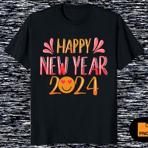 Happy New Year Smiley 2024 PNG, New Year's Eve Party T-shirt Design ...