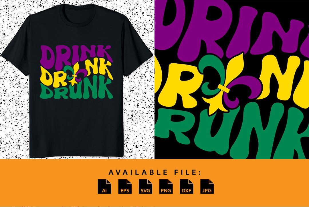 Drink Drank Drunk SVG, Funny Mardi Gras PNG, Happy Mardi Gras Png, Nola ...