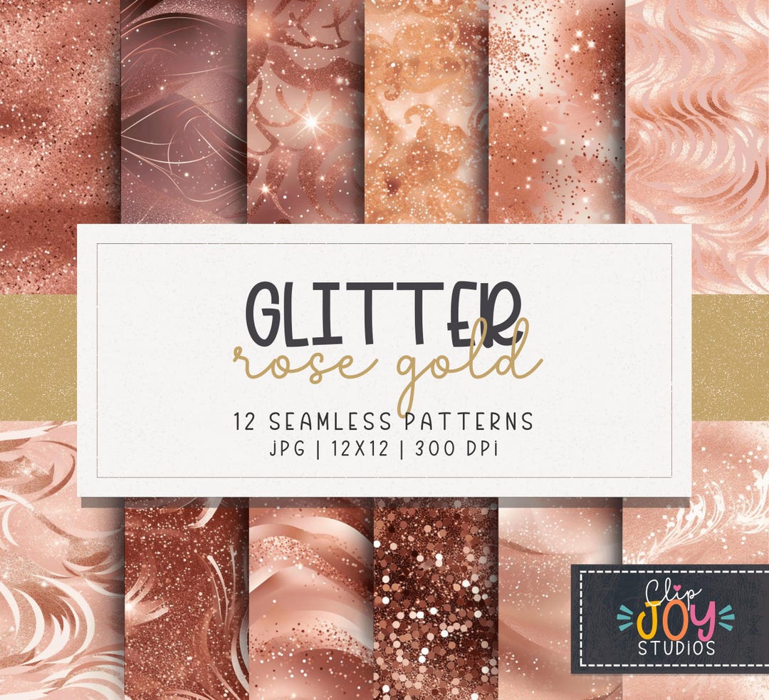 Rose Gold Glitter Digital Paper Pack, Seamless Patterns (12x12, 300 DPI ...