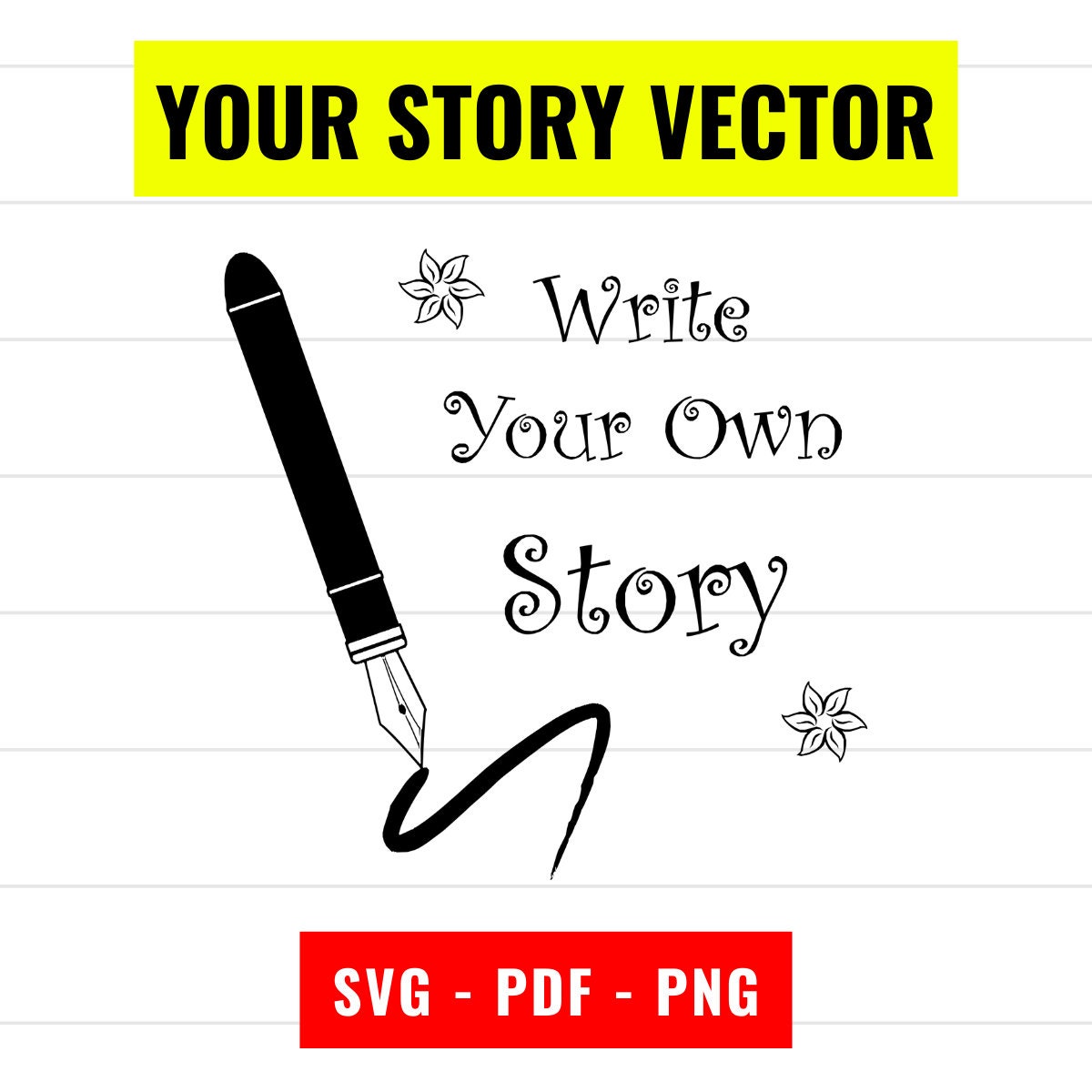 Write Your Own Story SVG, Write Svg, PNG, PDF Pen Vector for Cricut ...