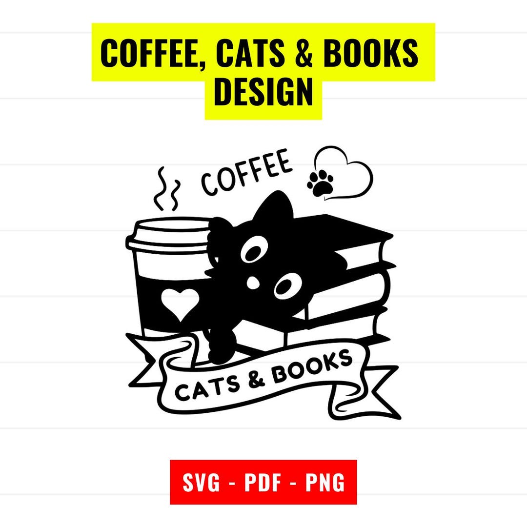 Coffee Cats Books SVG Design: Reading Lover Gift (digital Download ...