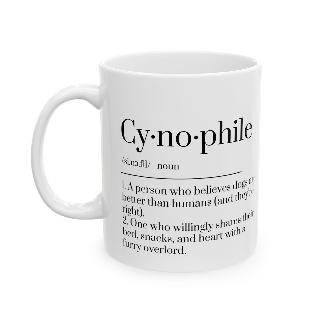 Funny Cynophile Definition Coffee Cup, Dog Lover Gift, Pet Parent ...