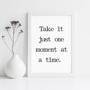 Positive Affirmation Print: One Moment at a Time, Typography Poster ...