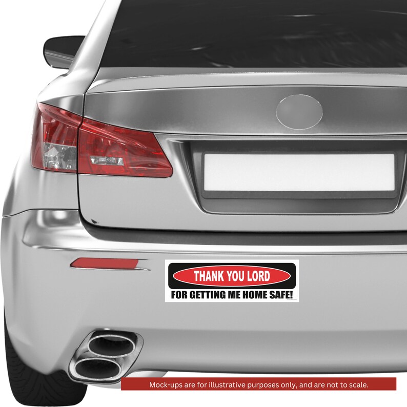 Bumper Sticker Says "thank YOU LORD, for Getting Me Home Safe!" Bold ...