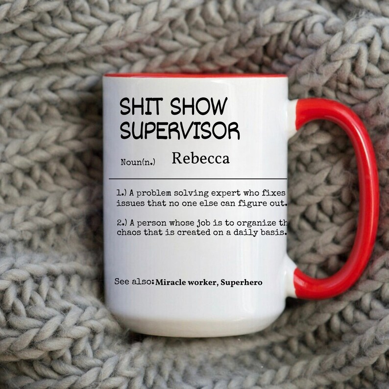 Shit Show Supervisor Personalized & Custom Ceramic Coffee Mug, Cozy ...