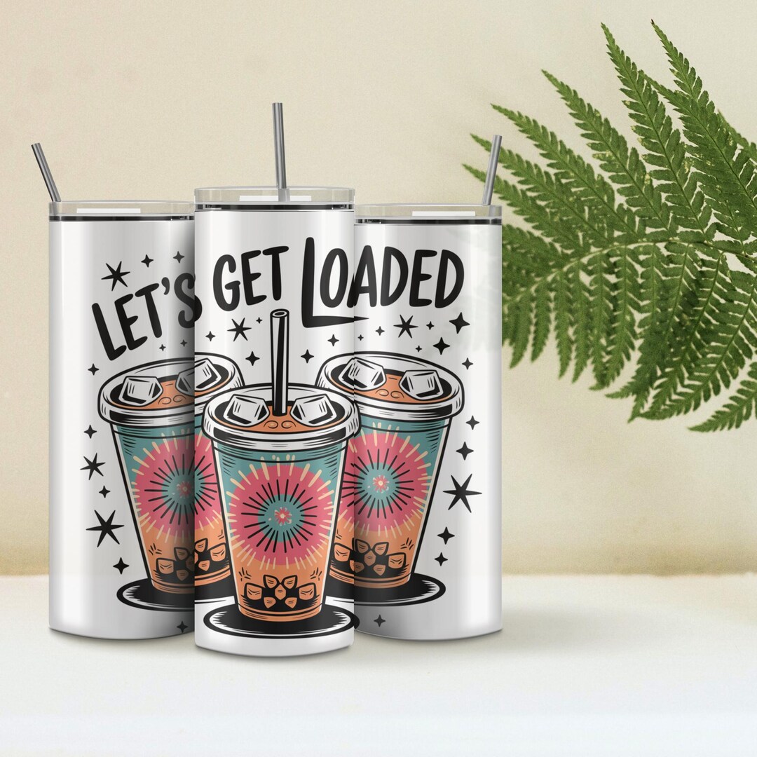 Let's Get Loaded Tea Png Sublimation Design, Love Tea Junkie Clipart ...