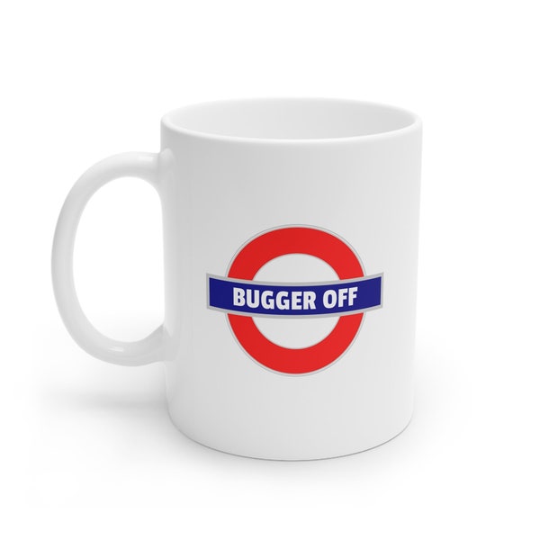Bugger off Mug - Etsy UK