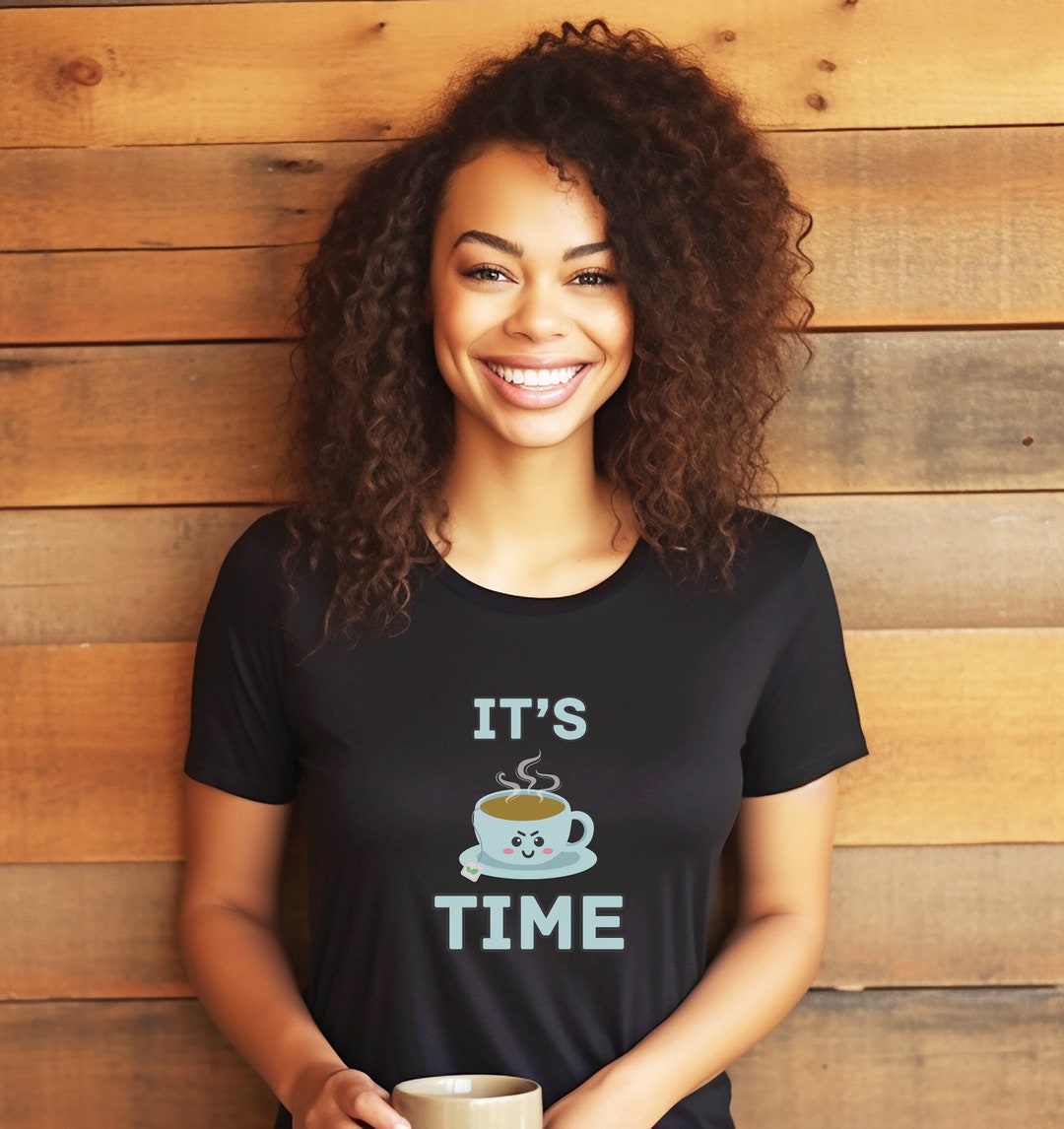 Cute Tea Shirt, Whimsical It's Time Kawaii Tshirt, Funny Drink Sayings ...