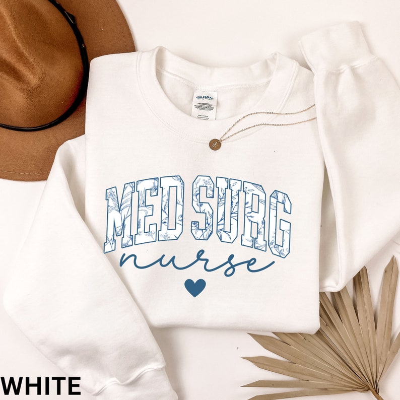 Floral Medsurg Nurse Sweatshirt, Med Surg Nurse Tee , Medical Surgical ...