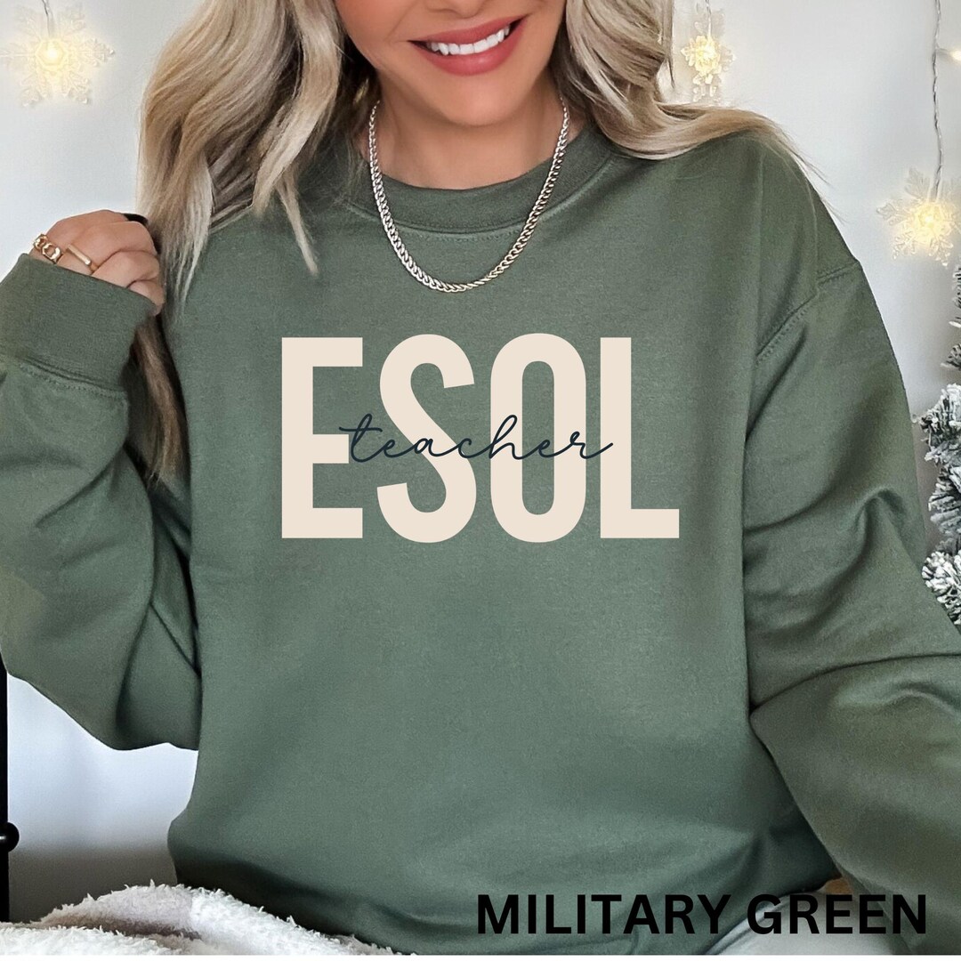 ESOL Teacher Sweatshirt, ESOL Teacher Crewneck, Esol Teacher Crewneck ...