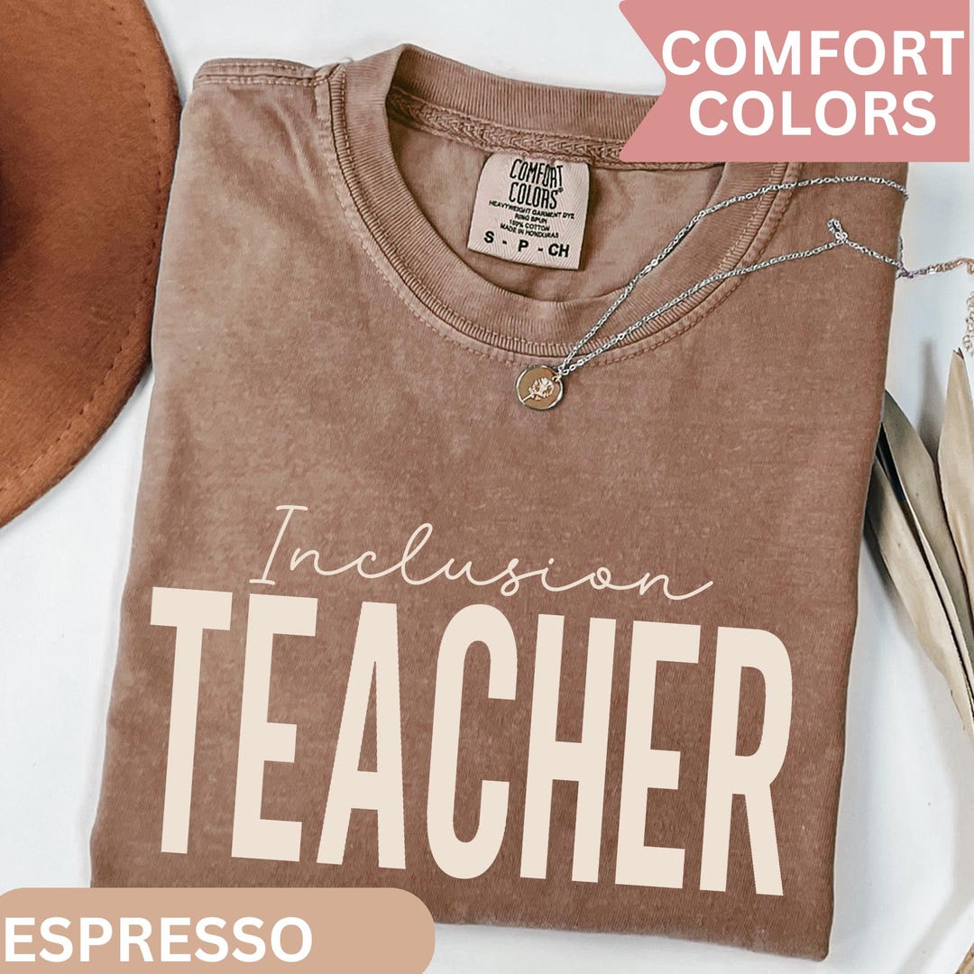 Comfort Colors® Inclusion Teacher Shirt, Special Education Teacher ...