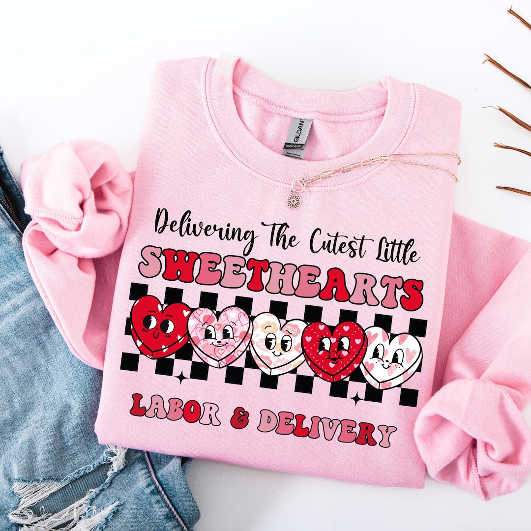 Labor and Delivery Nurse Valentines Day Sweatshirt, Labor and Delivery ...