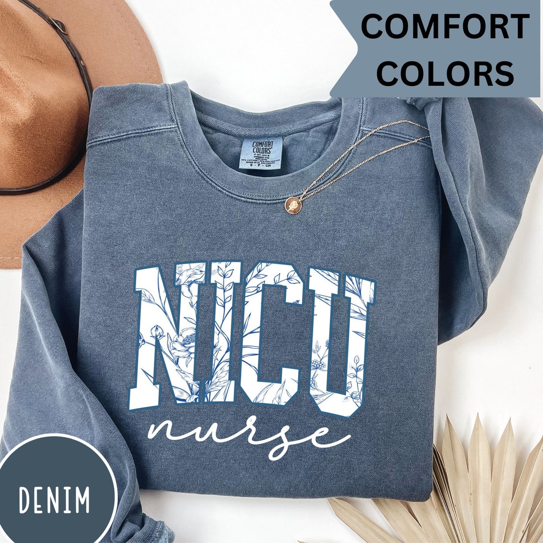 Nicu Nurse Sweashirt Comfort Colors, Nicu Nurse Crewneck Comfort Colors ...
