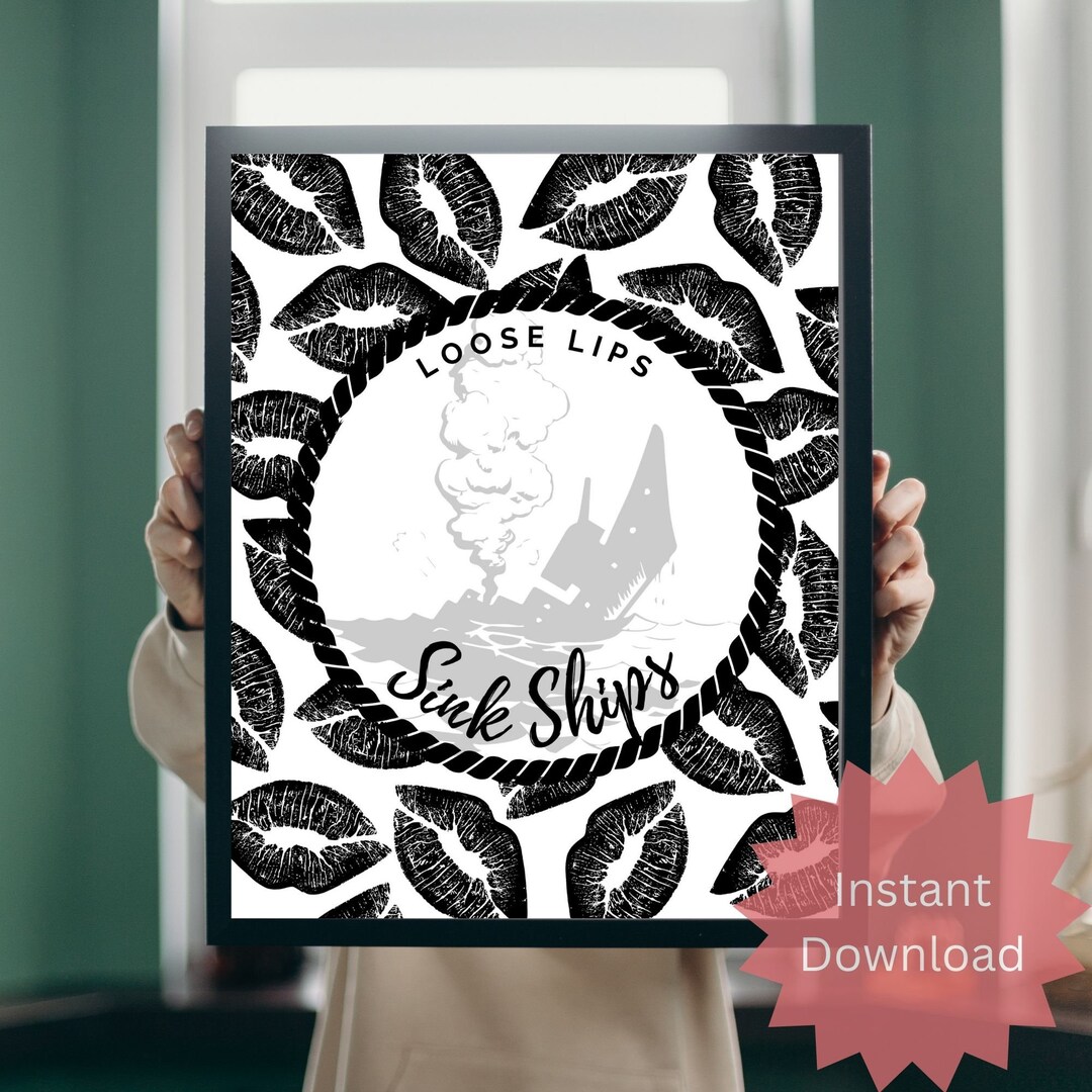 Loose Lips Sink Ships Art Print: Surprising Digital Wall Art (PDF) - Etsy