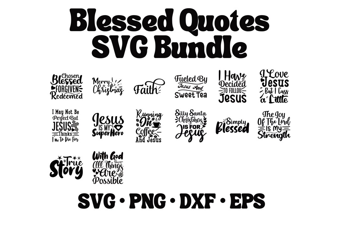 Blessed SVG Bundle, Blessed Quotes SVG, Blessed Svg, Faith, Christian ...