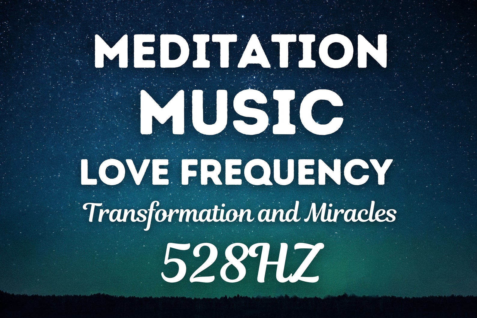 528hz Meditation Sounds, Love Frequency, Transformation and Miracles ...