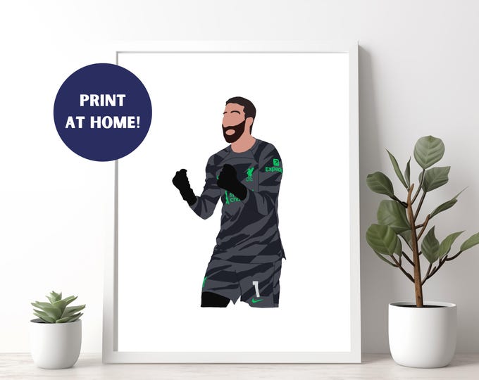 Alisson Becker Digital Download Print | Liverpool FC | LFC Wall Art ...