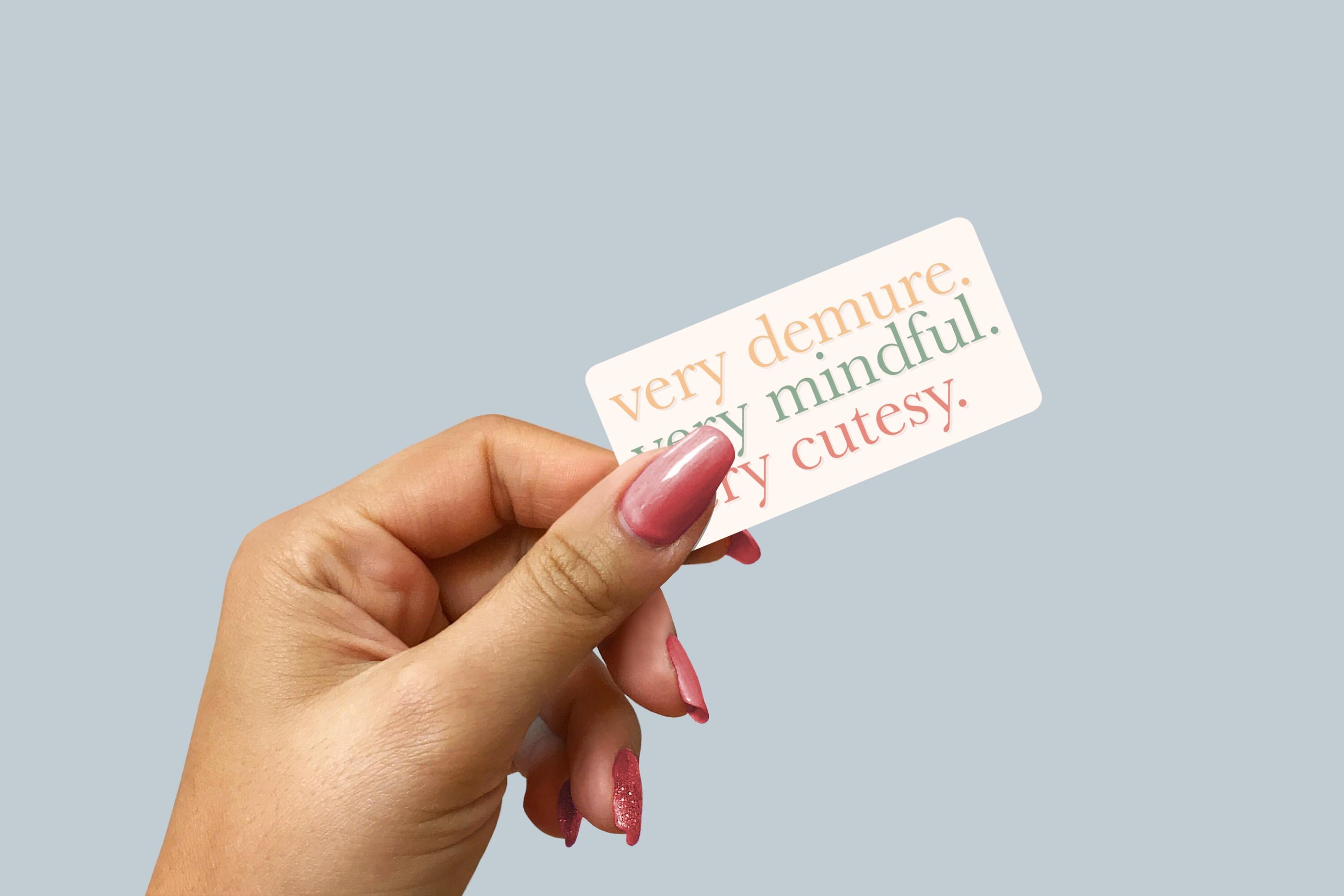 Very Demure Sticker Very Demure. Very Mindful. Very Cutesy Funny ...