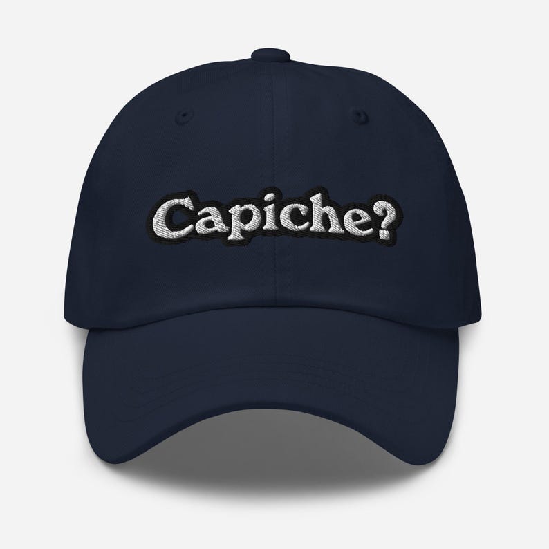 Capiche - Premium Dad Hat - Italian Themed Embroidered Hat, Funny ...