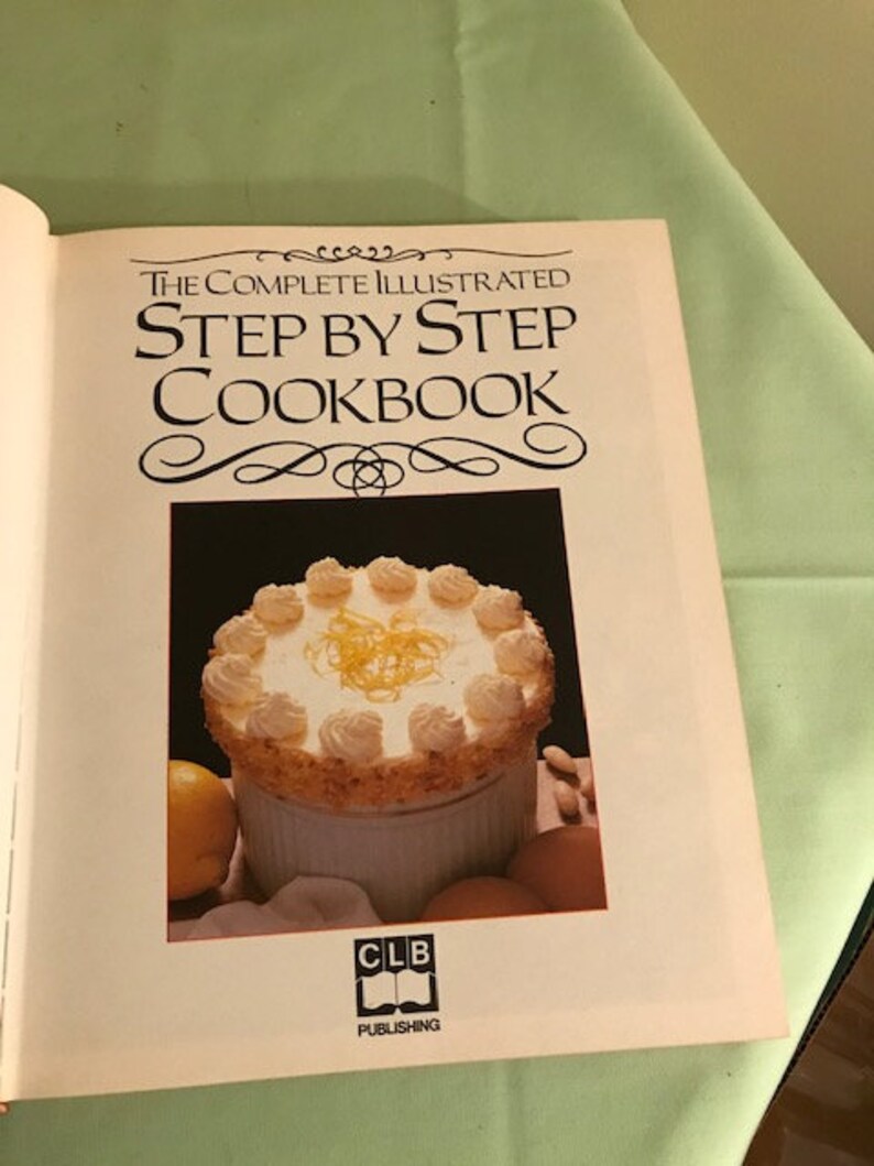 The Complete Step by Step Cookbook 1988 Edition, Vintage Cookbook in ...