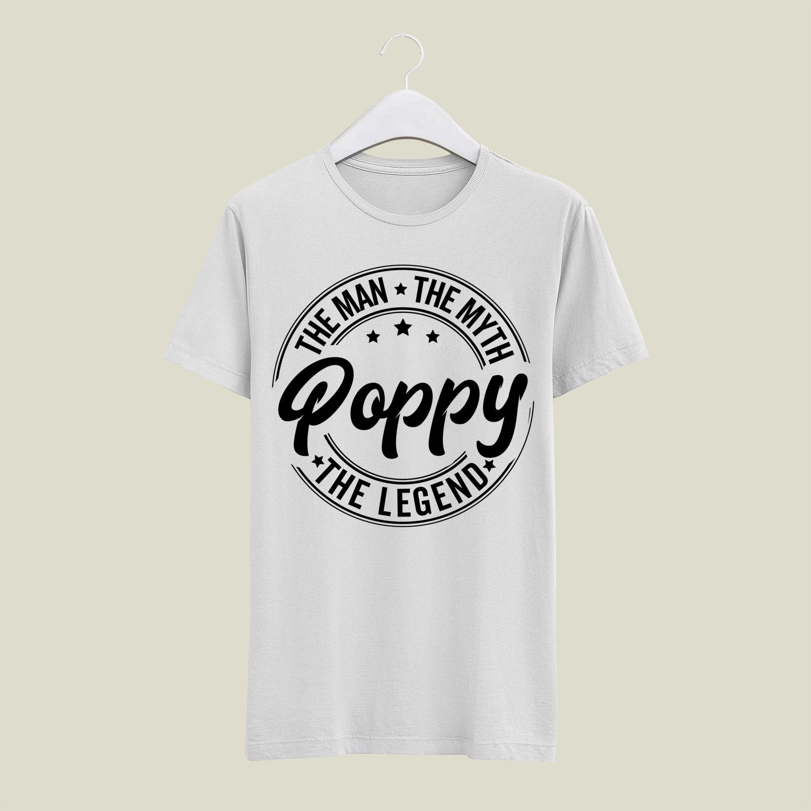 Poppy SVG Cut File Grandpa Poppy Man Legend Shirt Perfect Fathers Day ...