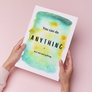 You Can Do Anything but Not Everything Digital Download, Watercolour ...