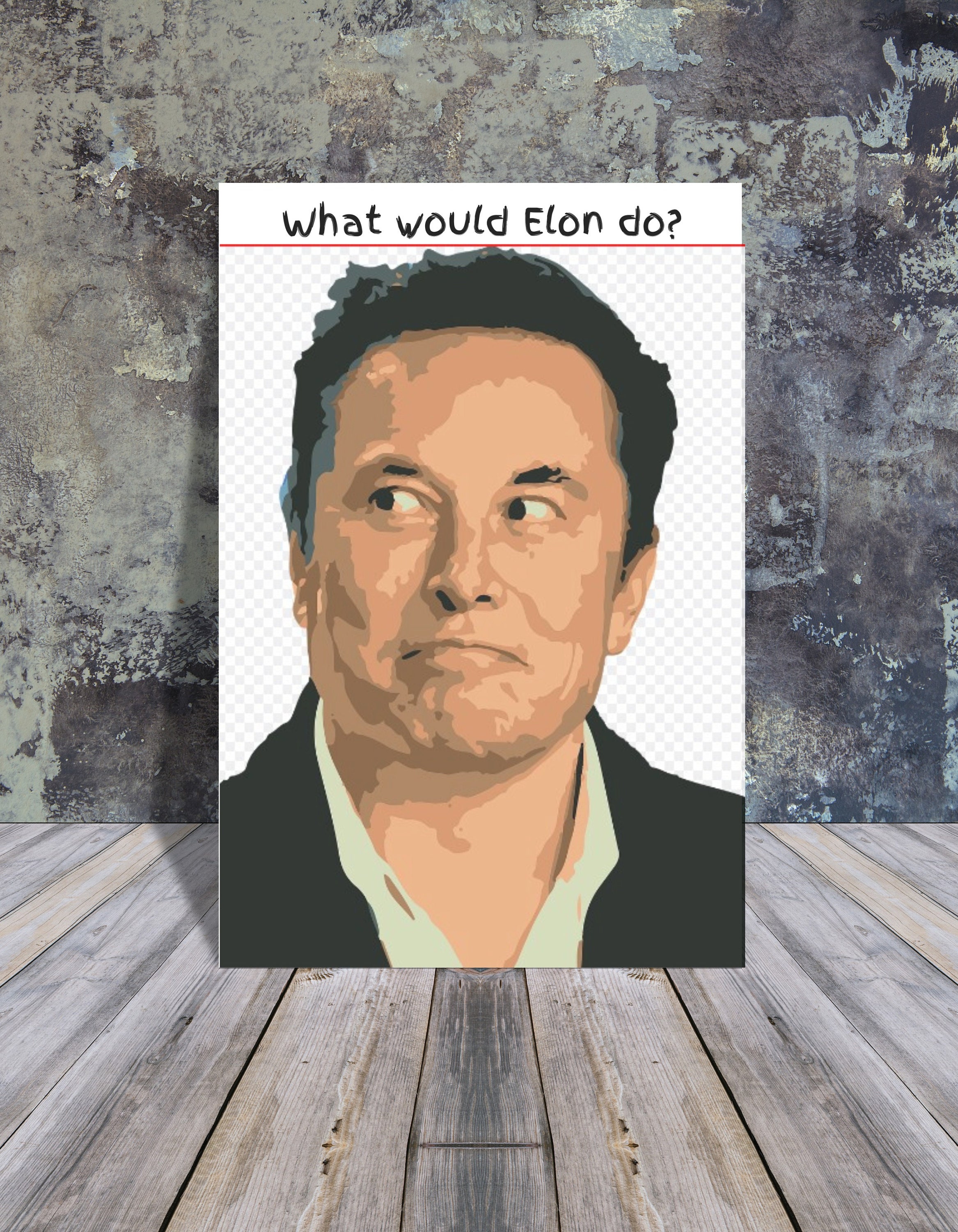 Elon Musk Poster, Funny Elon Musk Poster, what Would Elon Do Poster ...
