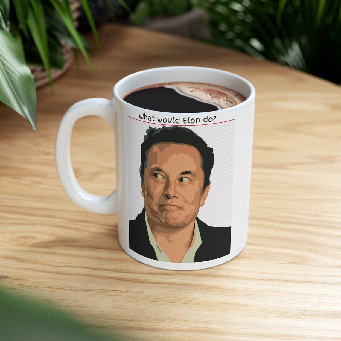Elon Musk Coffee Mug, What Would Elon Do Mug, Funny Elon Musk Coffee ...