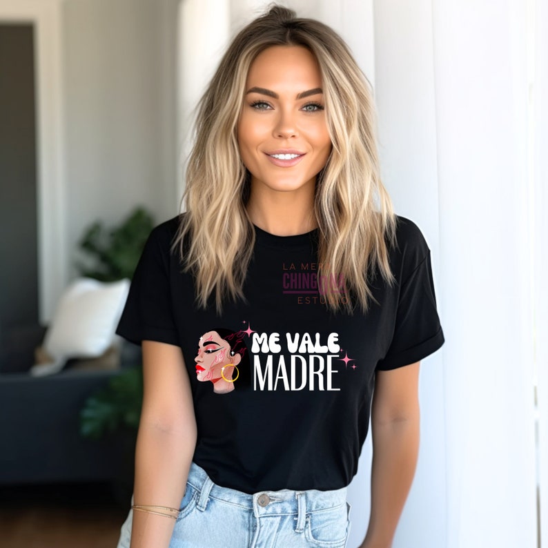 Me Vale Madre SVG File Latina PNG Mexican SVG Pongase Chingona Png ...